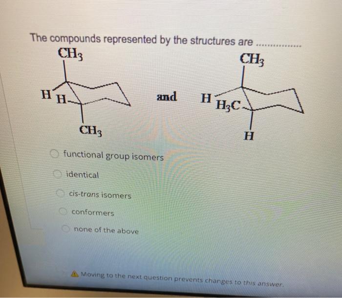 Solved The compounds represented by the structures are CH3 | Chegg.com