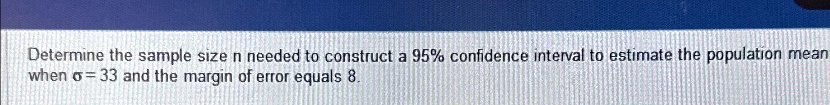 Solved Determine the sample size n ﻿needed to construct a | Chegg.com