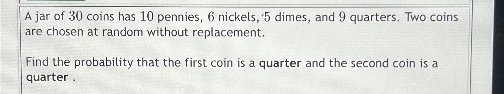 Solved A jar of 30 ﻿coins has 10 ﻿pennies, 6 ﻿nickels, 5 | Chegg.com
