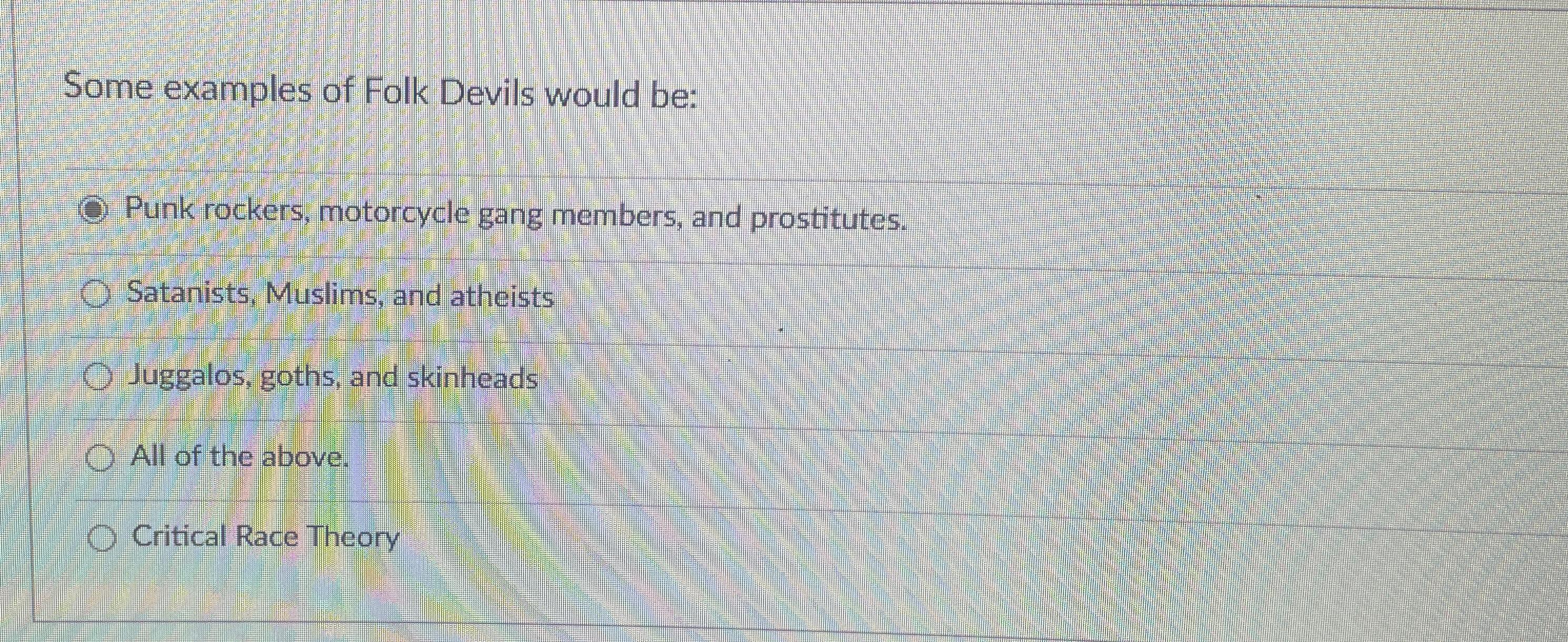 Solved Some examples of Folk Devils would be:Punk rockers, | Chegg.com