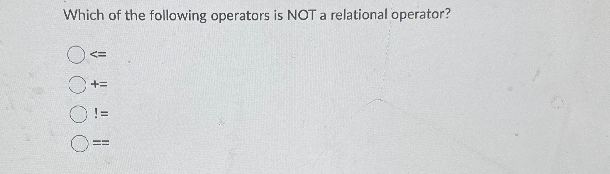 Solved Which of the following operators is NOT a relational | Chegg.com