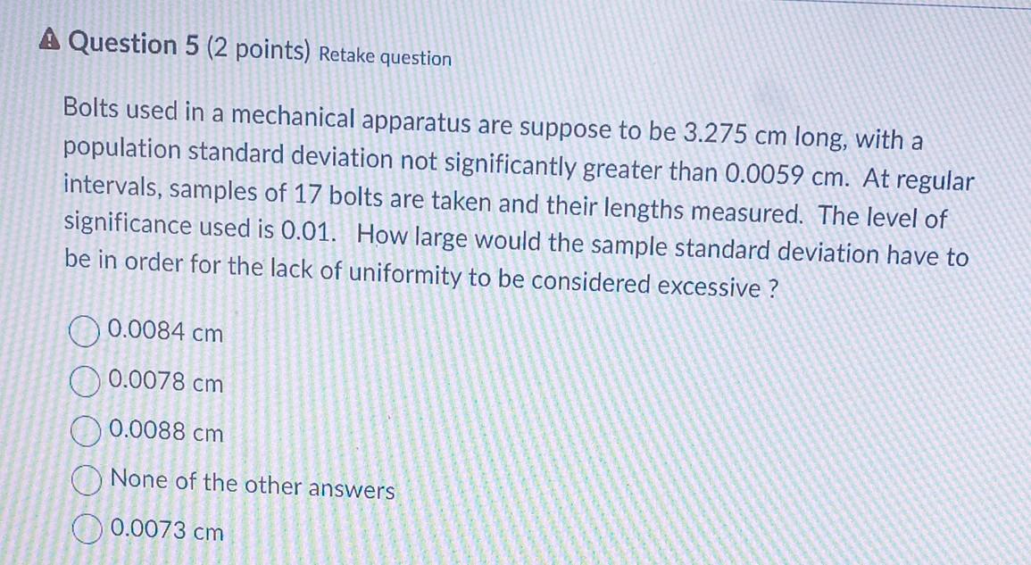 Solved Question 5 (2 points) Retake question Bolts used in a | Chegg.com