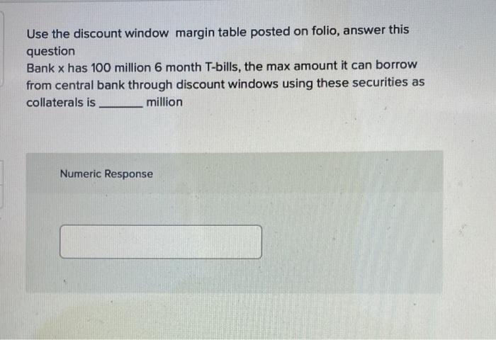 Solved Use the discount window margin table posted on folio, | Chegg.com