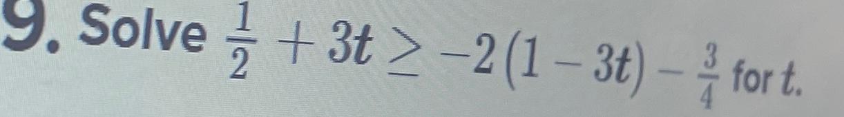 Solved Solve 12+3t≥-2(1-3t)-34 ﻿for t. | Chegg.com