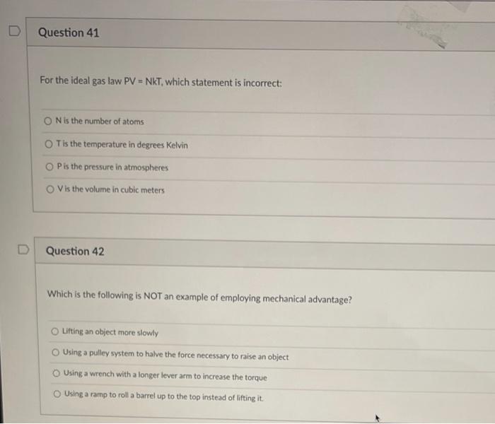 Solved D Question 41 For the ideal gas law PV = NkT, which | Chegg.com