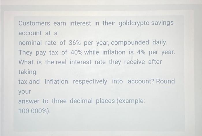 Solved Customers earn interest in their goldcrypto savings | Chegg.com