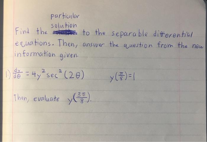 Solved particular Find the solution the separable | Chegg.com
