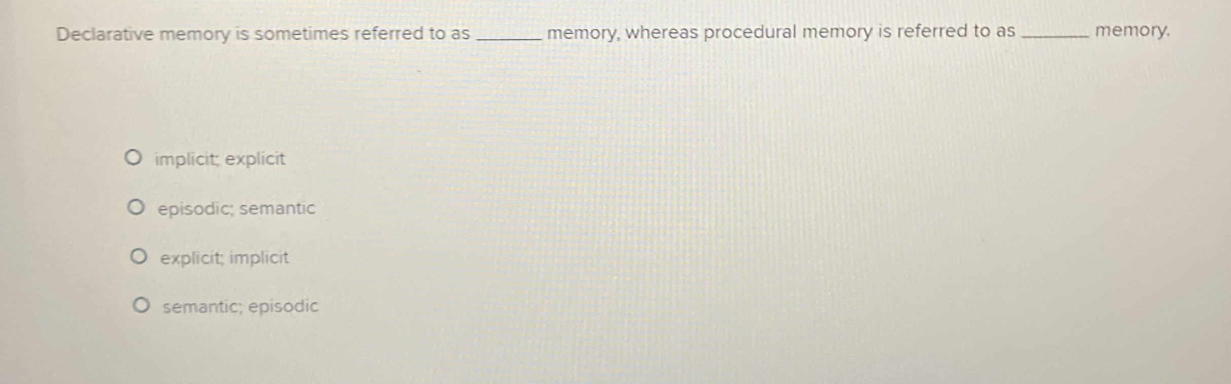 Solved Declarative memory is sometimes referred to as q, | Chegg.com