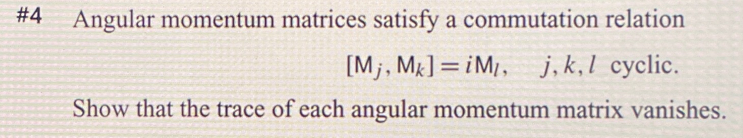 Solved 4 ﻿angular Momentum Matrices Satisfy A Commutation