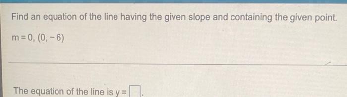 Solved Find an equation of the line having the given slope | Chegg.com