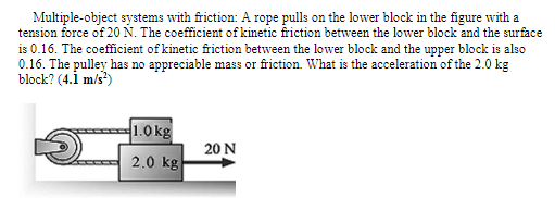 Solved Multiple-object systems with friction: A rope pulls | Chegg.com