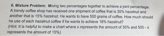 Solved 6. Mixture Problem: Mixing two percentages together | Chegg.com