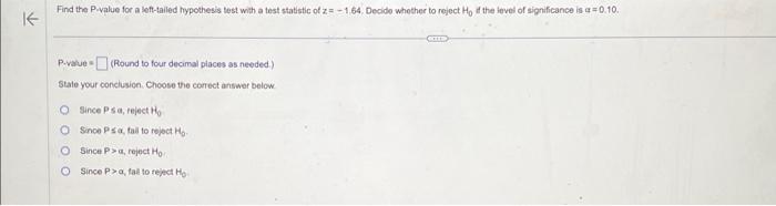 Solved Find The Pvalue For A Left Tailed Hypothesis Test 7111