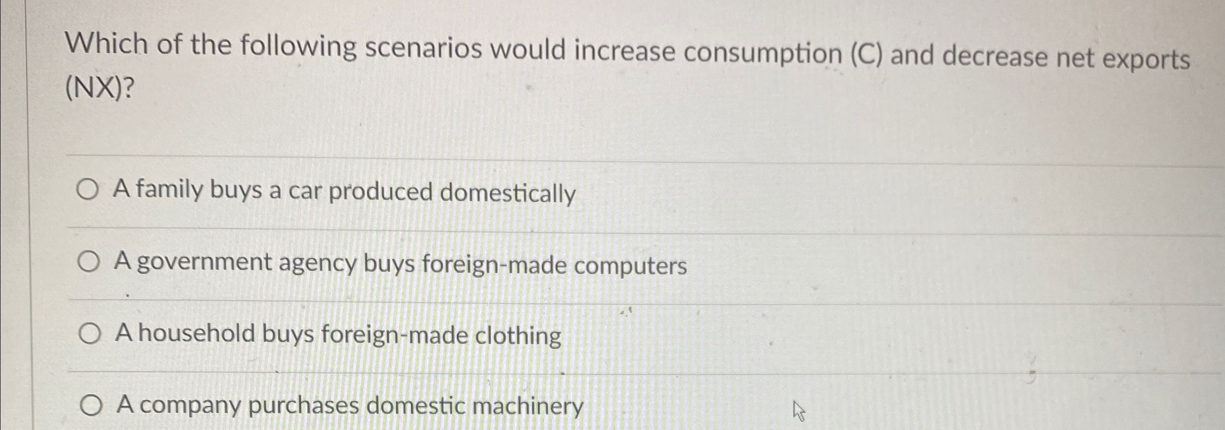 Solved Which of the following scenarios would increase | Chegg.com