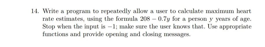 Solved 14. Write a program to repeatedly allow a user to | Chegg.com