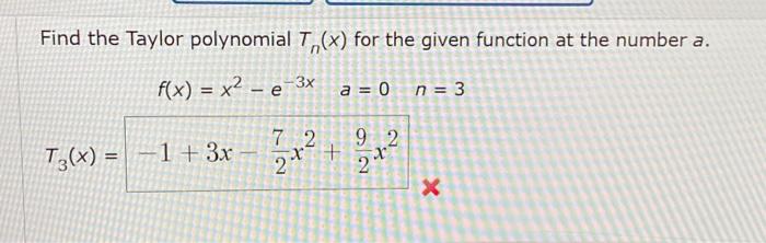 Solved Find the Taylor polynomial Tn(x) for the given | Chegg.com