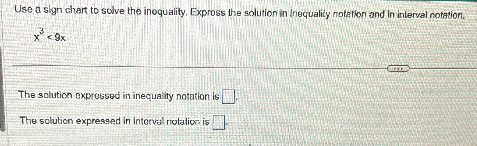 Solved Use a sign chart to solve the inequality. Express the | Chegg.com