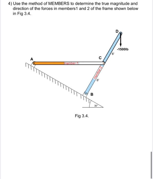 Solved 4) Use the method of MEMBERS to determine the true | Chegg.com
