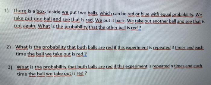 Solved There is a box. Inside we put two balls, which can be | Chegg.com