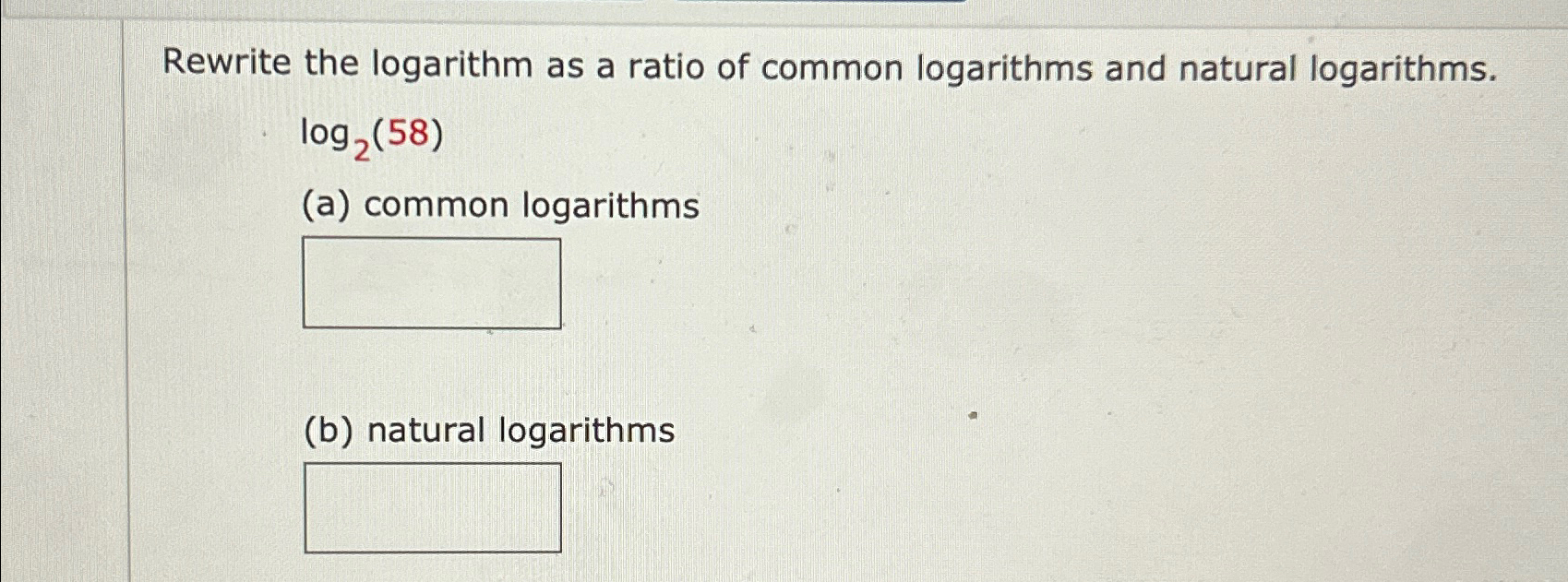Solved Rewrite the logarithm as a ratio of common logarithms | Chegg.com