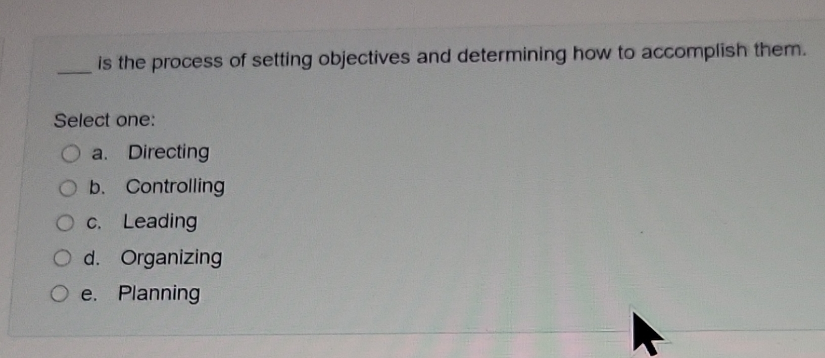 Solved is the process of setting objectives and determining | Chegg.com