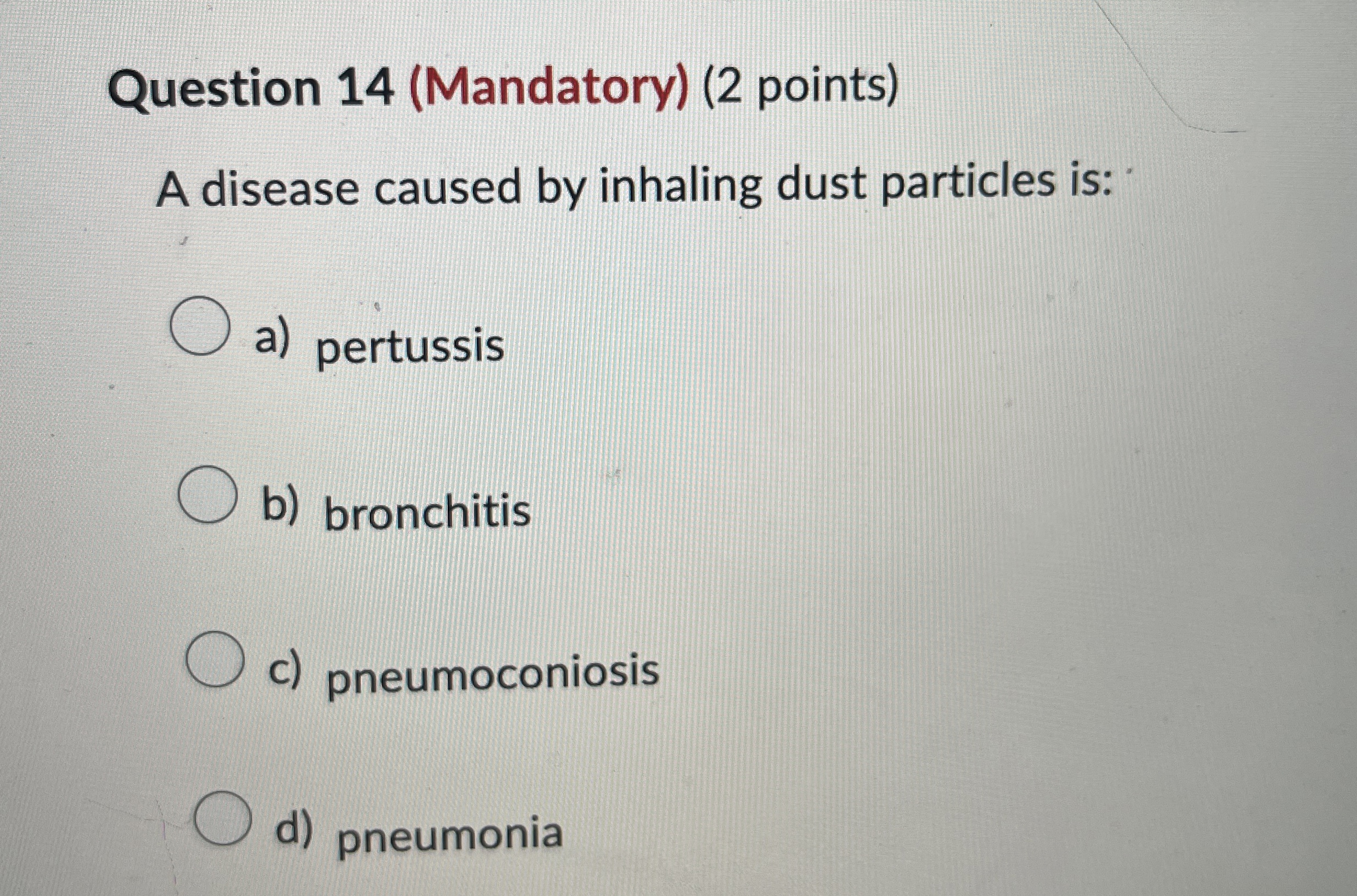 Solved Question 14 (Mandatory) (2 ﻿points)A disease caused | Chegg.com