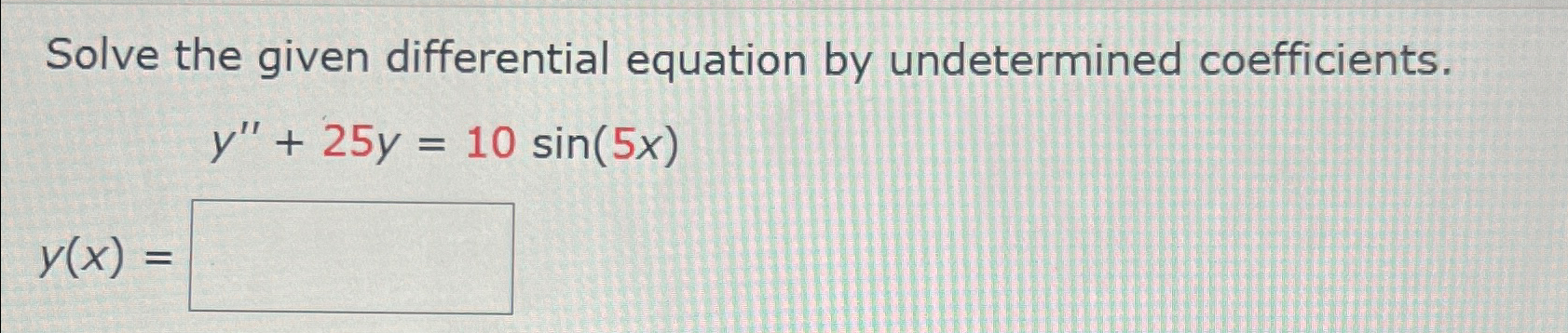 Solved Solve the given differential equation by undetermined | Chegg.com