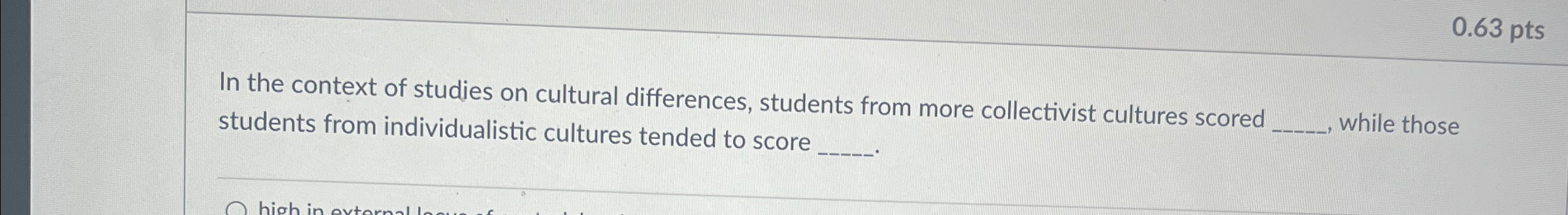 Solved 0.63 ﻿ptsIn the context of studies on cultural | Chegg.com