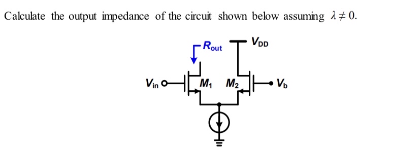 Calculate the output impedance of the circuit shown | Chegg.com
