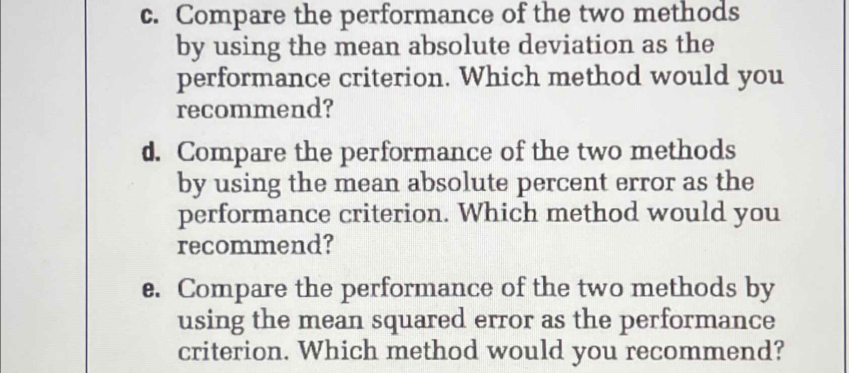 Solved c. ﻿Compare the performance of the two methods by | Chegg.com