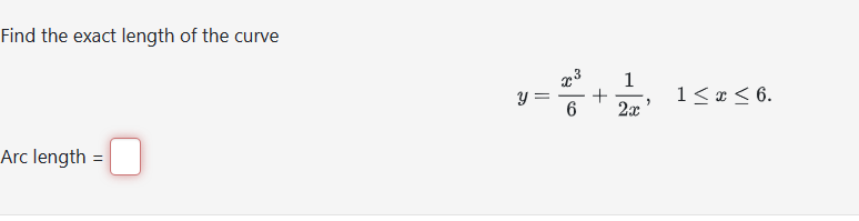 Solved Find the exact length of the curvey=x36+12x,1≤x≤6.Arc | Chegg.com