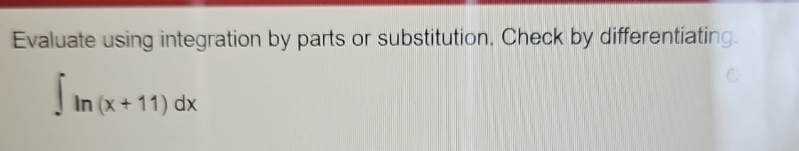 Solved Evaluate using integration by parts or substitution. | Chegg.com