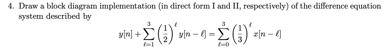 Solved Draw a block diagram implementation (in direct form I | Chegg.com