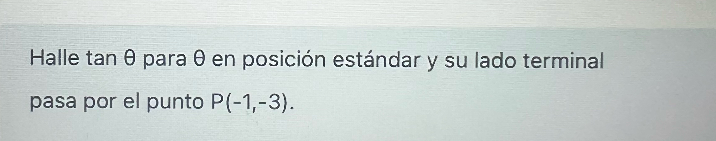 Solved Halle tanθ ﻿para θ ﻿en posición estándar y su lado | Chegg.com