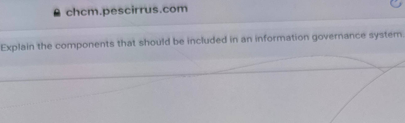 Solved chcm.pescirrus.comExplain the components that should | Chegg.com