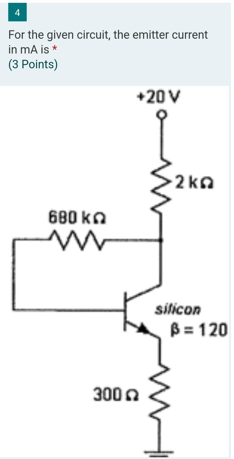 Solved 4 For the given circuit, the emitter current in mA is | Chegg.com