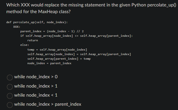 Solved Which XXX would replace the missing statement in the | Chegg.com