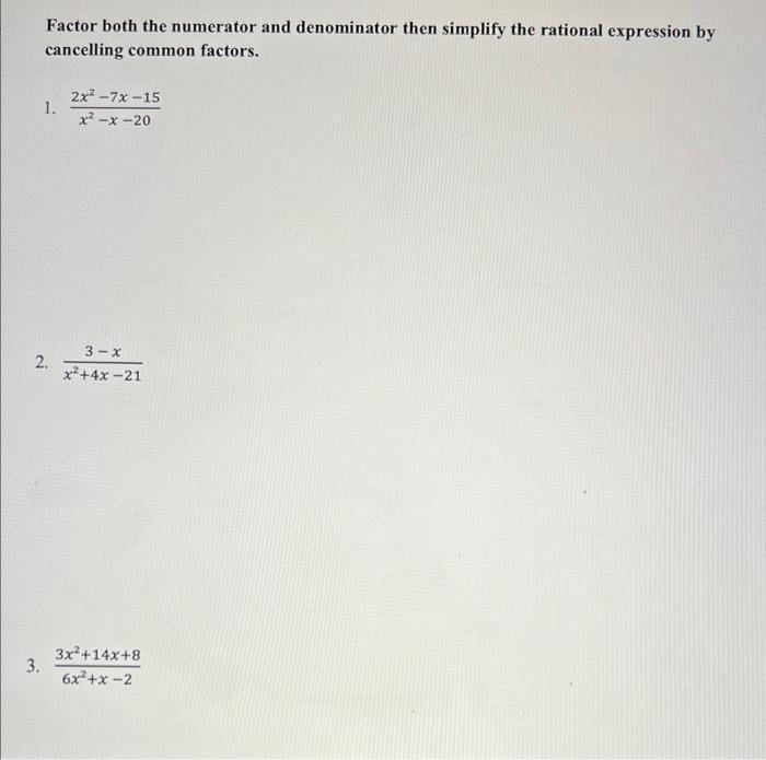 Solved Factor Both The Numerator And Denominator Then