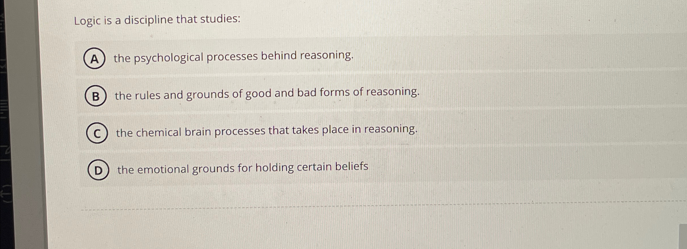 Solved Logic is a discipline that studies:the psychological | Chegg.com