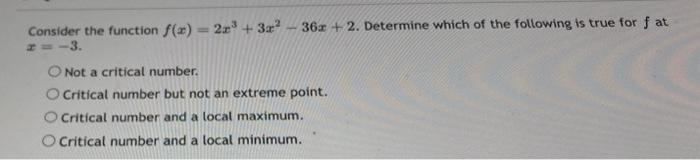 Solved Consider the function f(x)=2x3+3x2−36x+2. Determine | Chegg.com