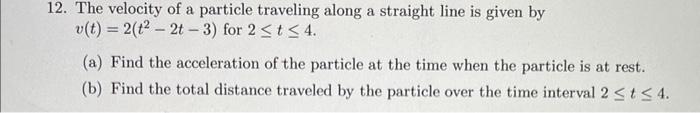 Solved The velocity of a particle traveling along a straight | Chegg.com