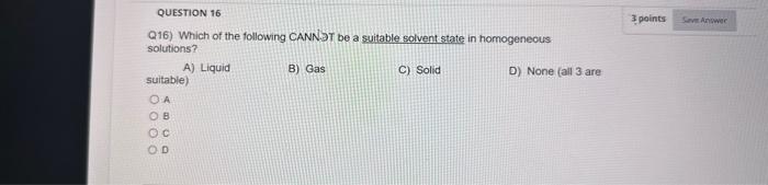 Solved Q16) Which of the following CANN.OT be a suitable | Chegg.com
