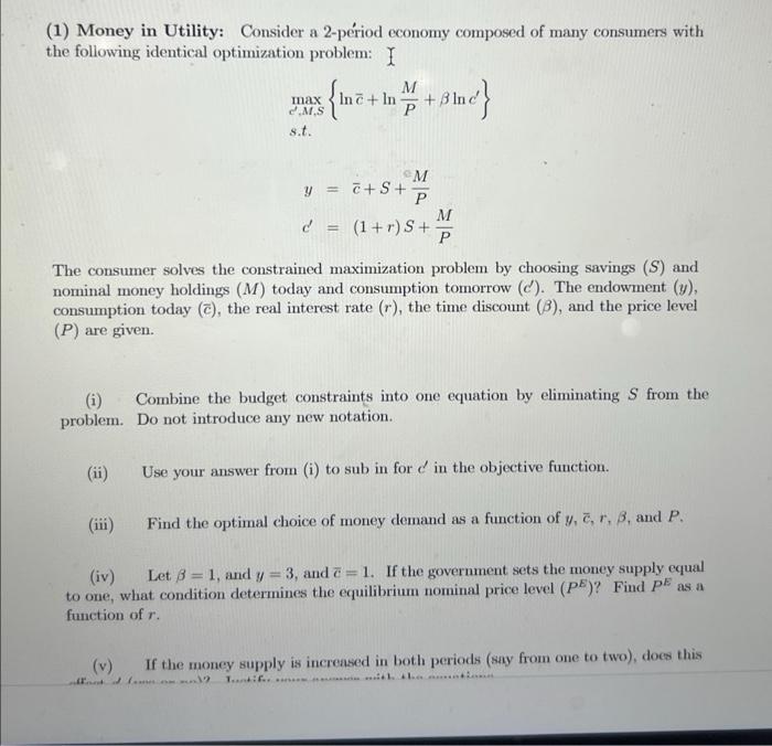 Solved (1) Money in Utility: Consider a 2-périod economy | Chegg.com