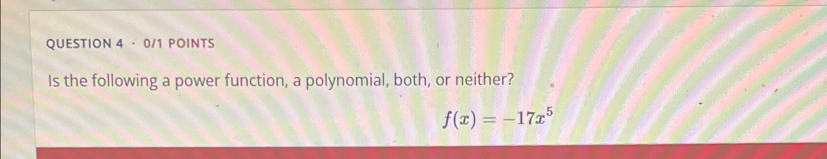 Solved QUESTION 4 - 0/1 ﻿POINTSIs the following a power | Chegg.com