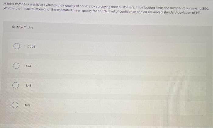 Solved A Local Company Wants To Evaluate Their Quality Of