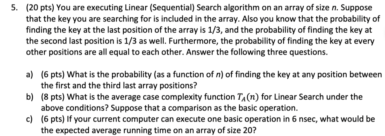 Solved You are executing Linear (Sequential) ﻿Search | Chegg.com