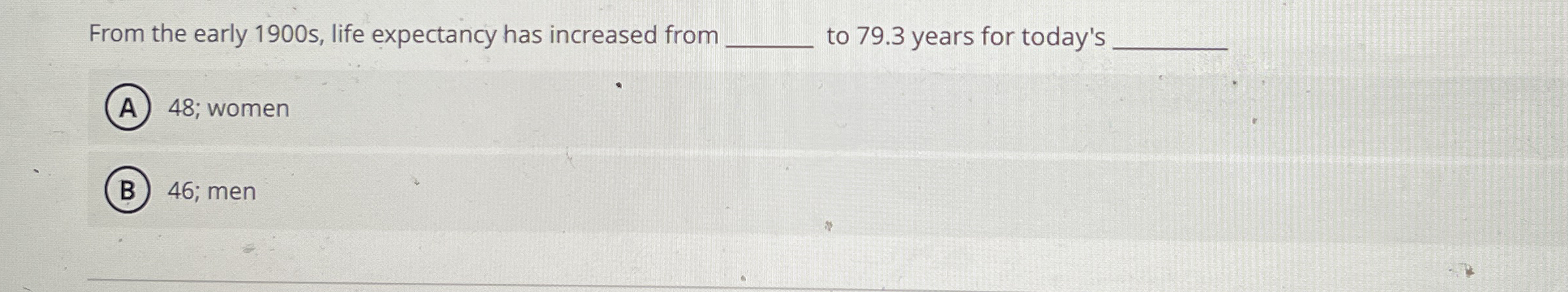 Solved From the early 1900s, ﻿life expectancy has increased | Chegg.com