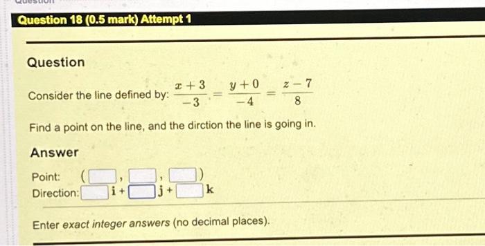 Solved Consider the line defined by: −3x+3=−4y+0=8z−7 Find a | Chegg.com