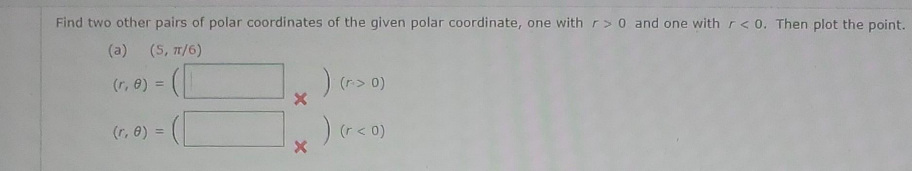 Solved Find two other pairs of polar coordinates of the | Chegg.com