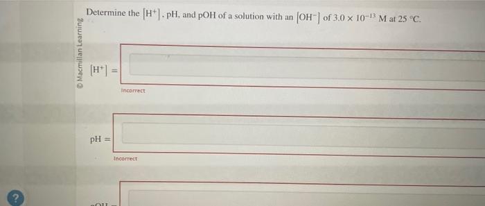 [Solved]: Determine the ( left[ mathrm{H}^{+} right], lef